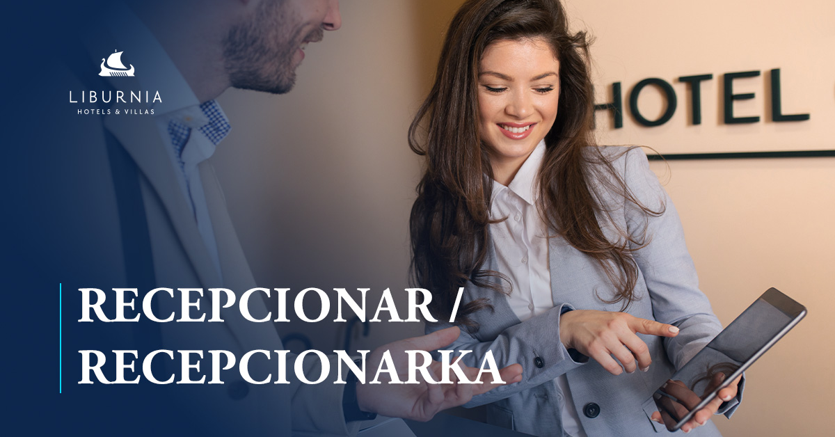 Recepcioner - Liburnia Hotels & Villas